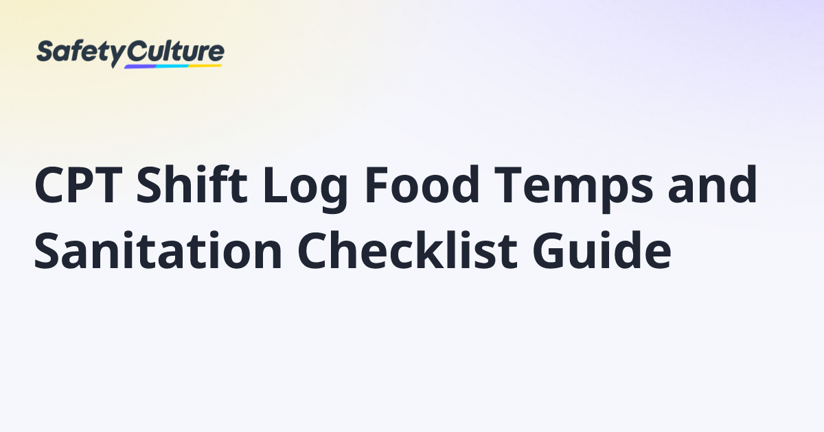 CPT Shift Log Food Temps and Sanitation Checklist Guide | Free Template