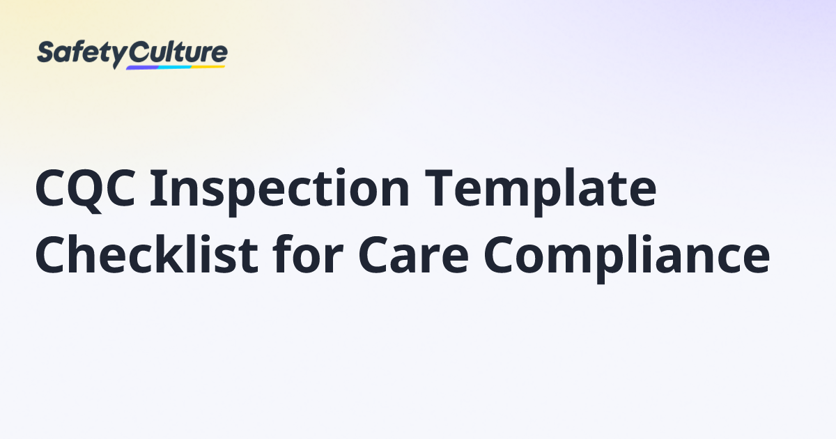 CQC Inspection Template Checklist for Care Compliance | Free Template
