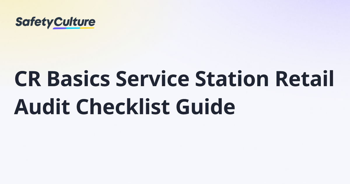 CR Basics Service Station Retail Audit Checklist Guide | Free Template