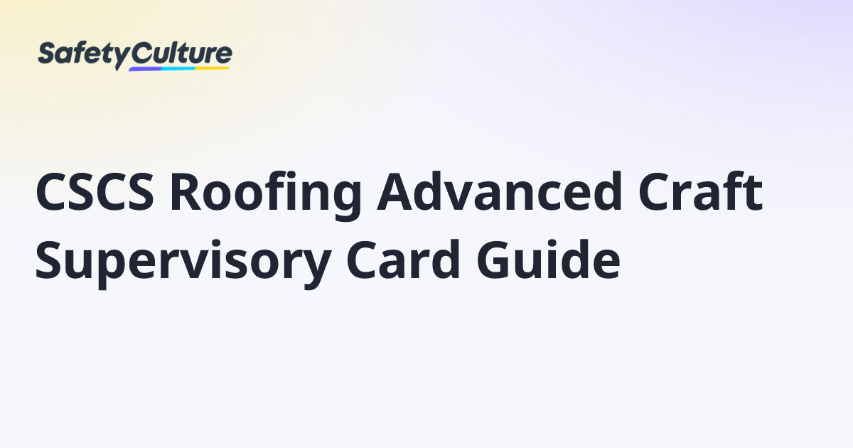 CSCS Roofing Advanced Craft Supervisory Card Guide | Free Template