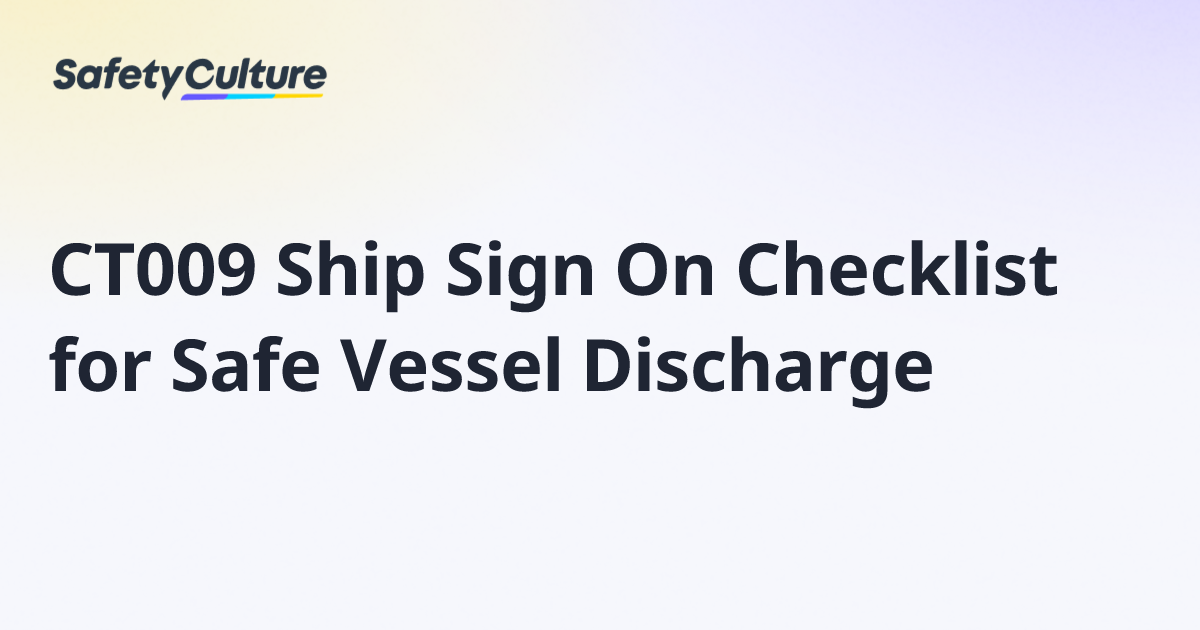 CT009 Ship Sign On Checklist for Safe Vessel Discharge | Free Template