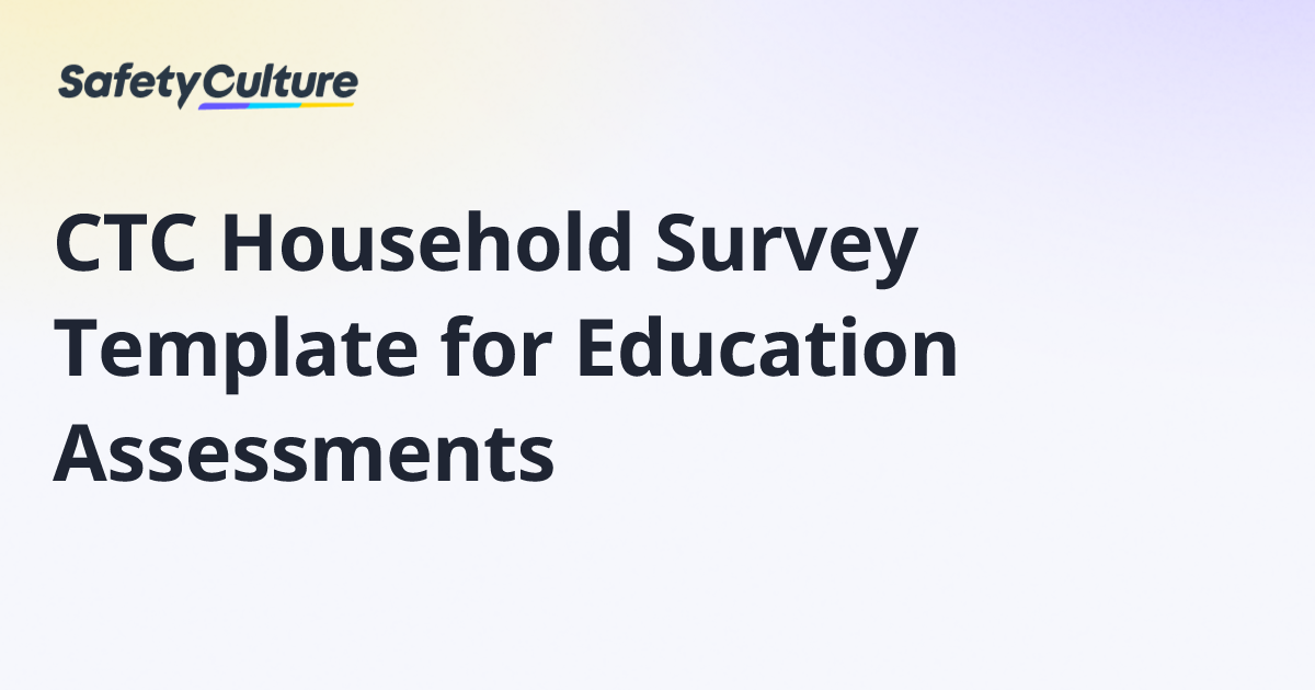 CTC Household Survey Template for Education Assessments | Free Template