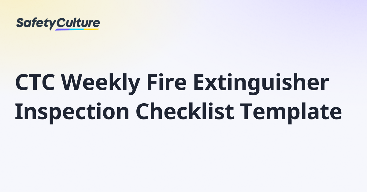 CTC Weekly Fire Extinguisher Inspection Checklist Template | Free Template