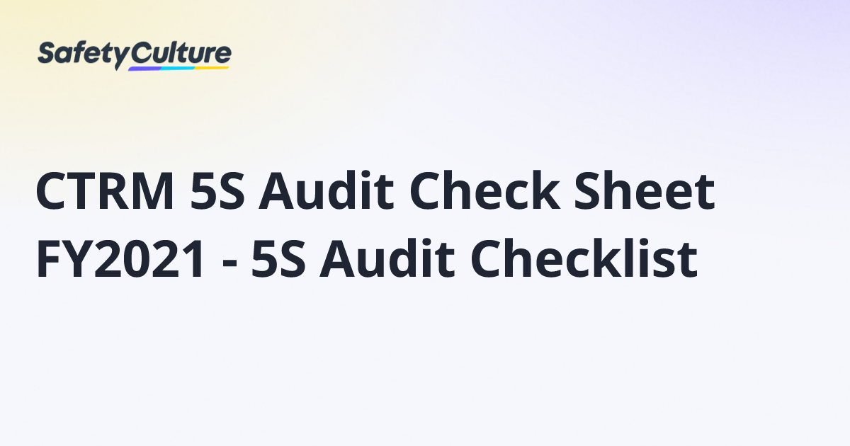 CTRM 5S Audit Check Sheet FY2021 - 5S Audit Checklist | Free Template