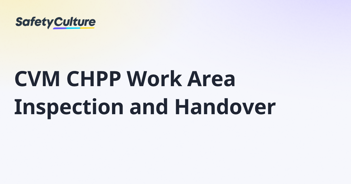 CVM CHPP Work Area Inspection and Handover | Free Template