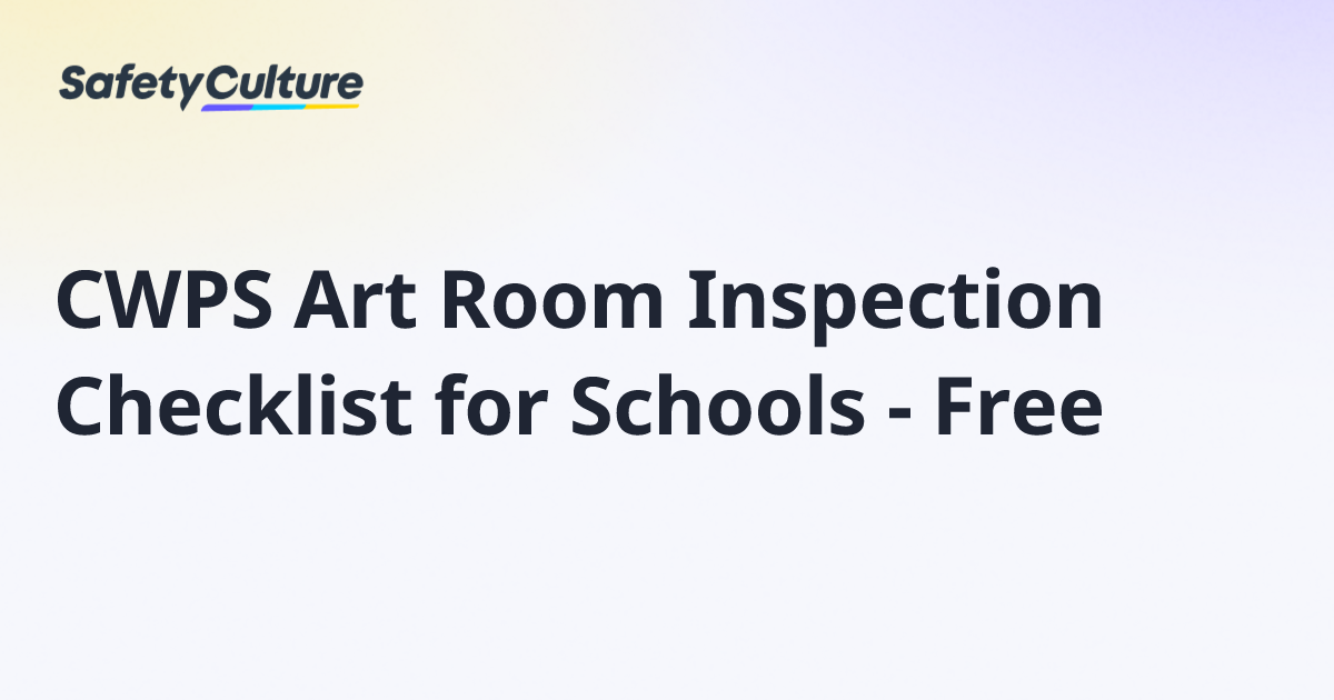 CWPS Art Room Inspection Checklist for Schools - Free | Free Template