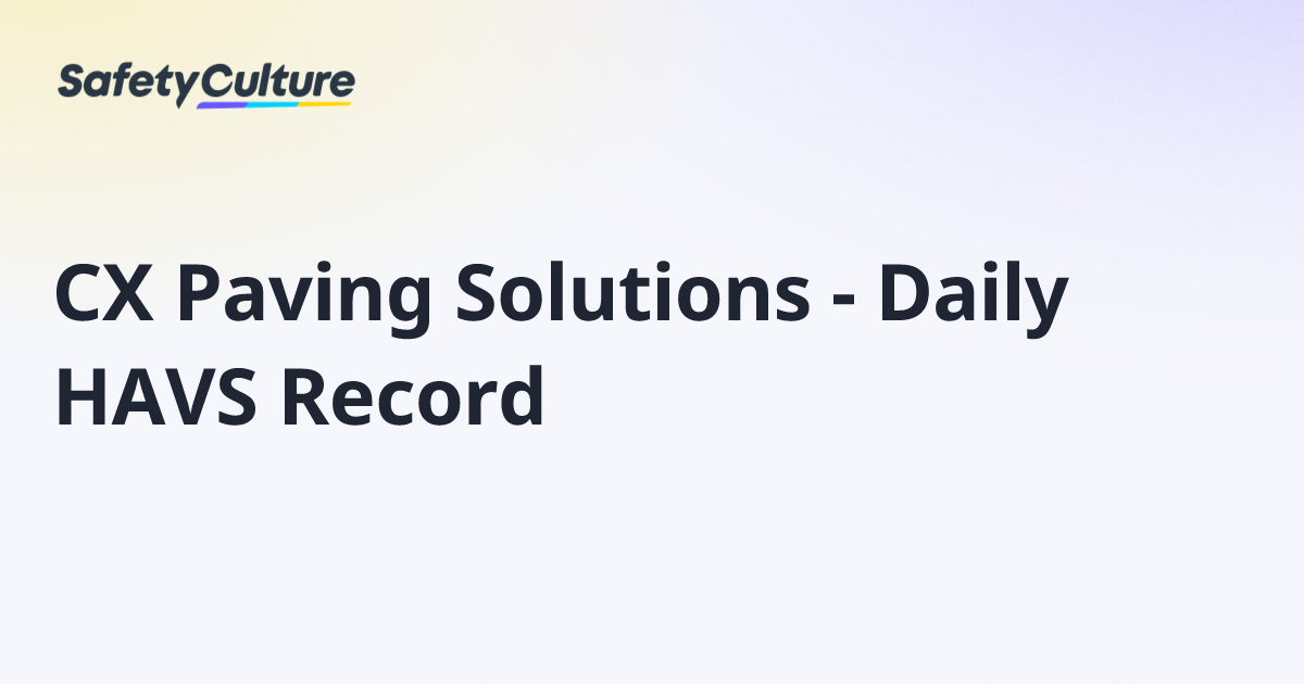 CX Paving Solutions - Daily HAVS Record | Free Template