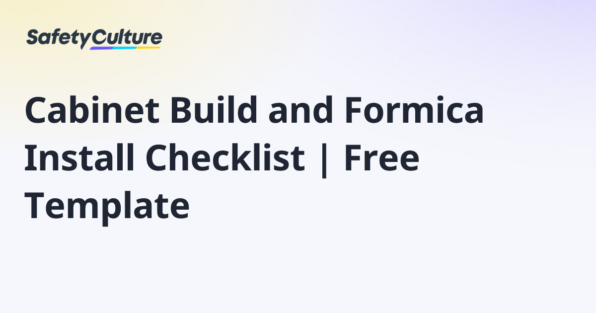Cabinet Build and Formica Install Checklist | Free Template | Free Template