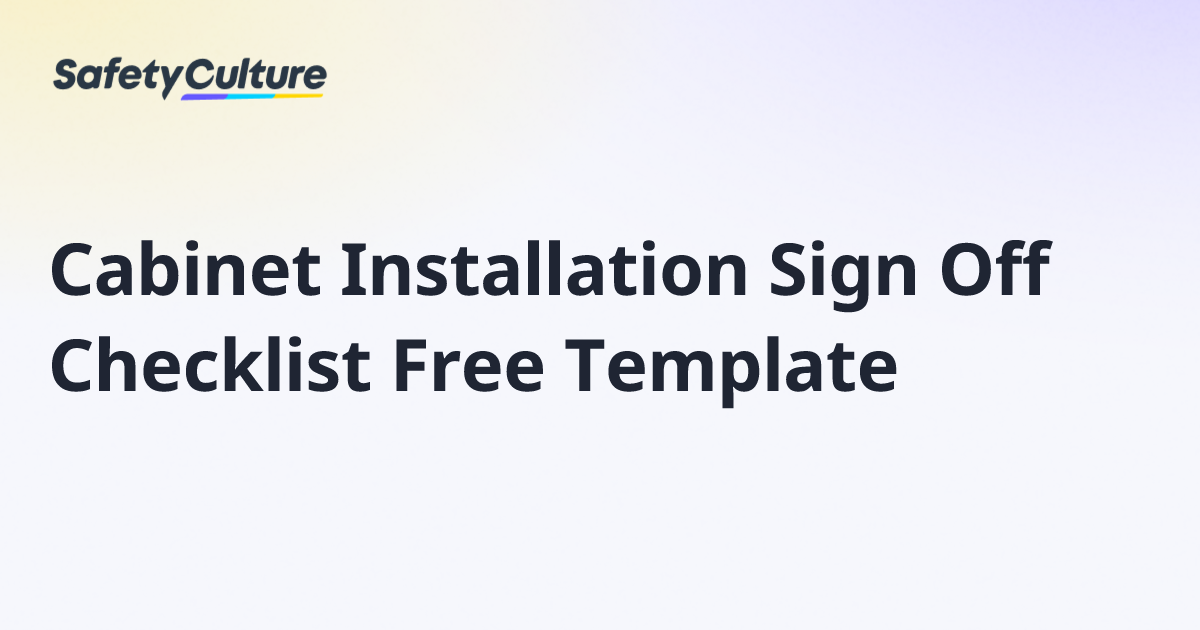 Cabinet Installation Sign Off Checklist Free Template | Free Template