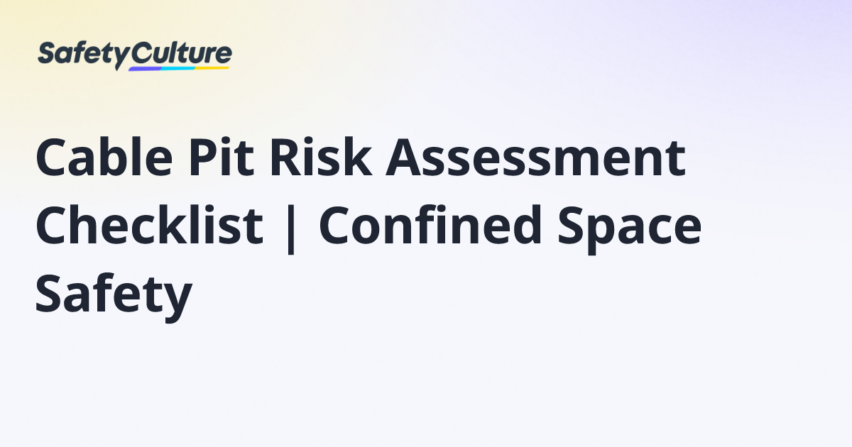 Cable Pit Risk Assessment Checklist | Confined Space Safety | Free Template