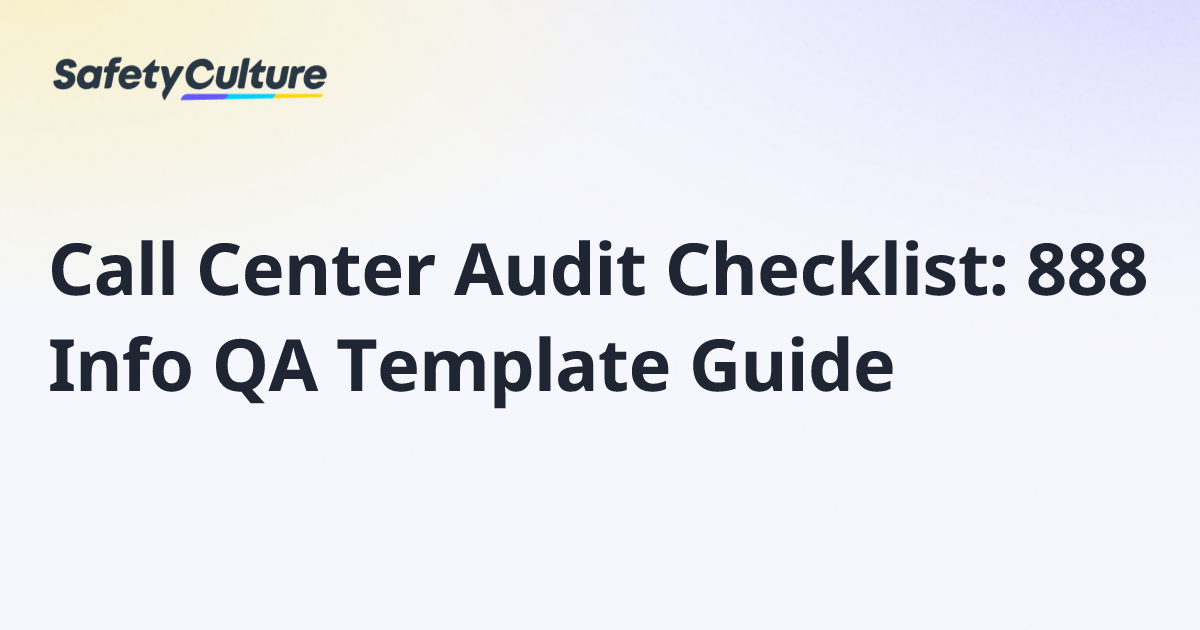 Call Center Audit Checklist: 888 Info QA Template Guide | Free Template