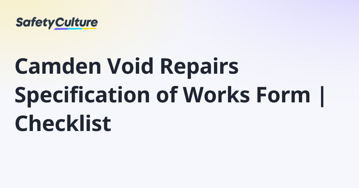 Camden Void Repairs Specification of Works Form | Checklist | Free Template