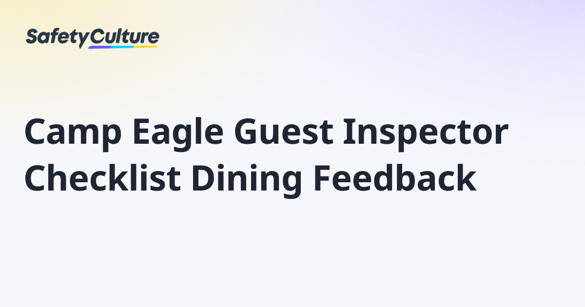 Camp Eagle Guest Inspector Checklist Dining Feedback | Free Template