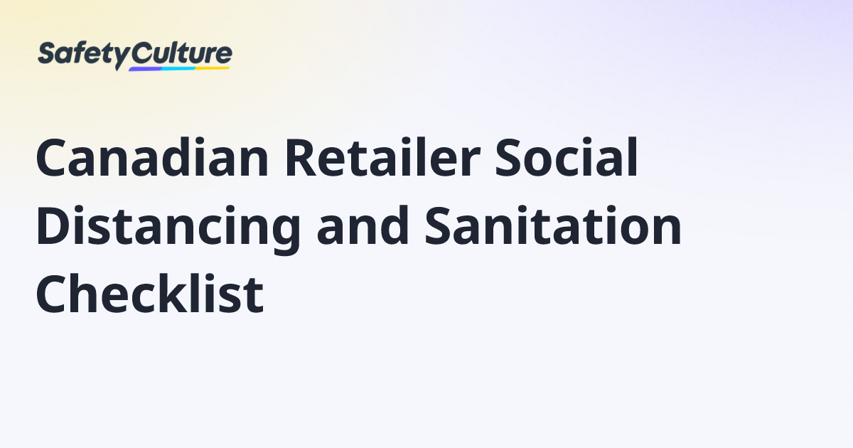 Canadian Retailer Social Distancing and Sanitation Checklist | Free ...