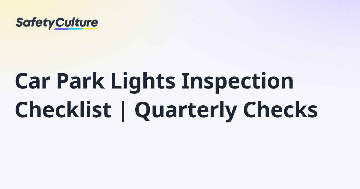 Car Park Lights Inspection Checklist | Quarterly Checks | Free Template