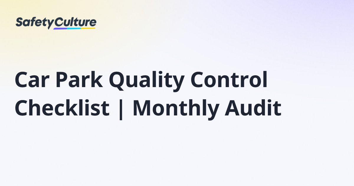 Car Park Quality Control Checklist | Monthly Audit | Free Template