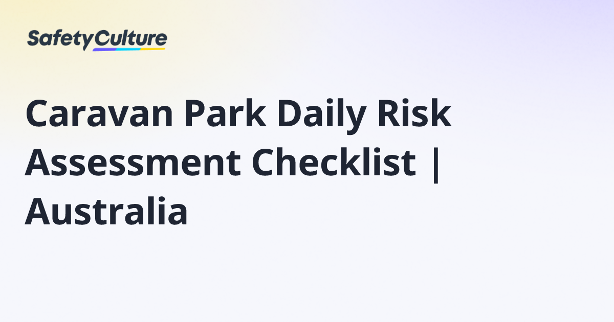 Caravan Park Daily Risk Assessment Checklist | Australia | Free Template