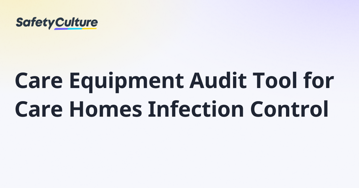 Care Equipment Audit Tool for Care Homes Infection Control | Free Template