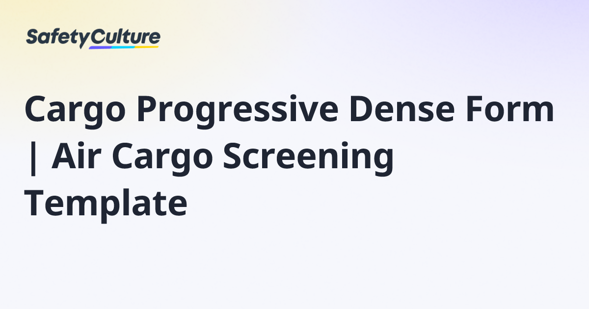 Cargo Progressive Dense Form | Air Cargo Screening Template | Free Template