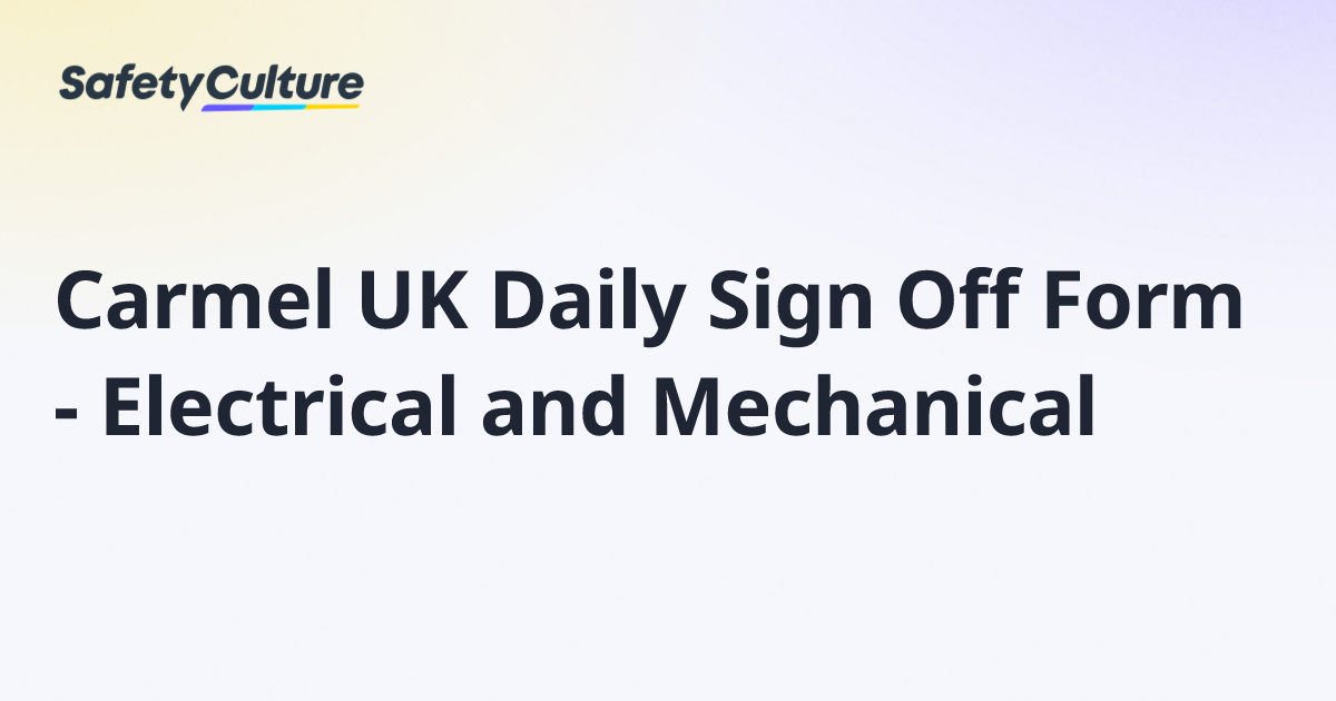 Carmel UK Daily Sign Off Form - Electrical and Mechanical | Free Template