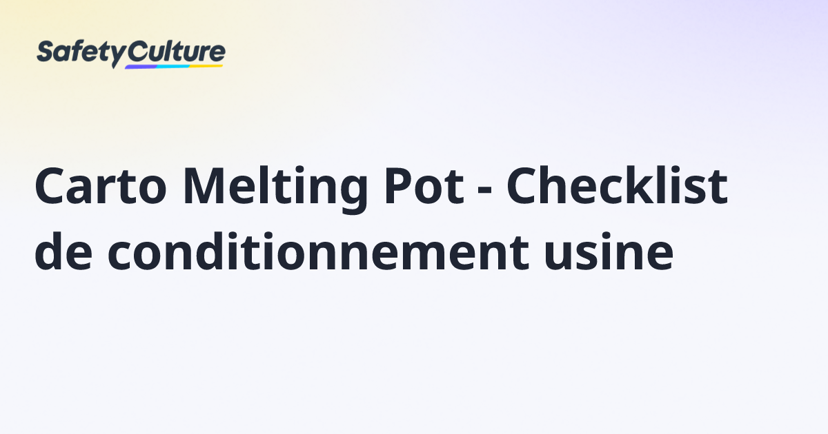 Carto Melting Pot - Checklist de conditionnement usine | Free Template