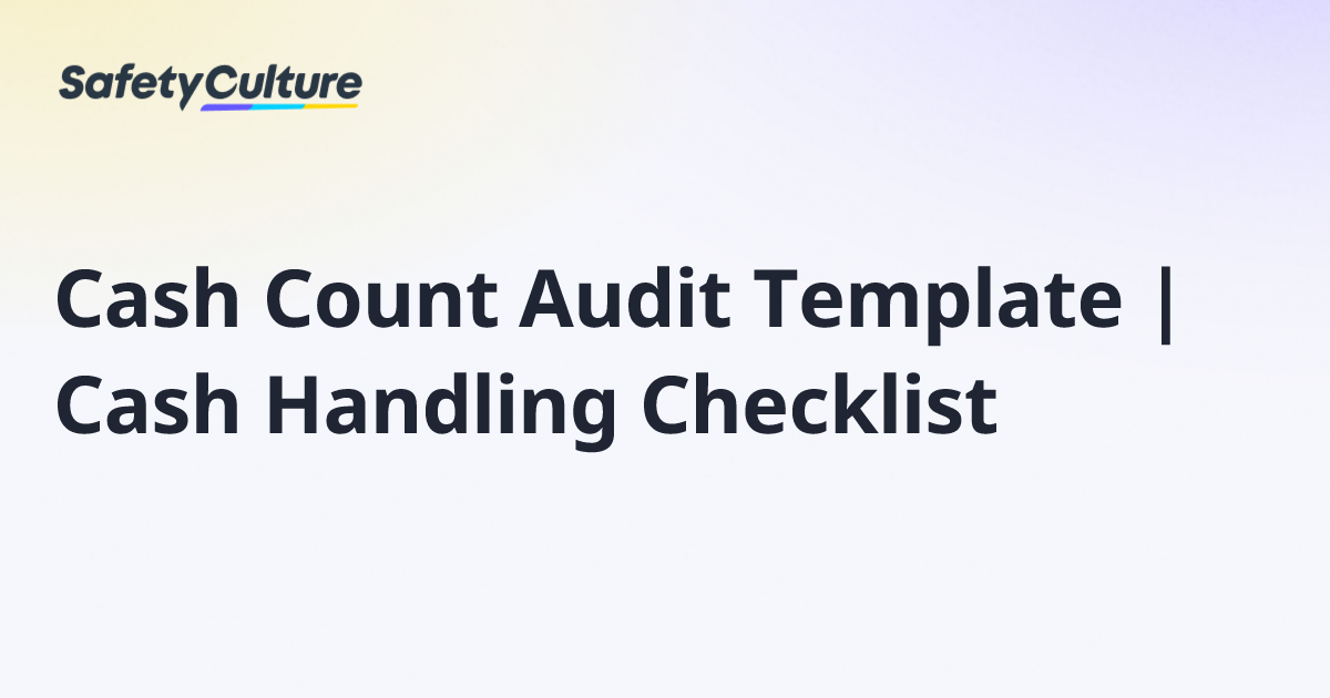 Cash Count Audit Template | Cash Handling Checklist | Free Template