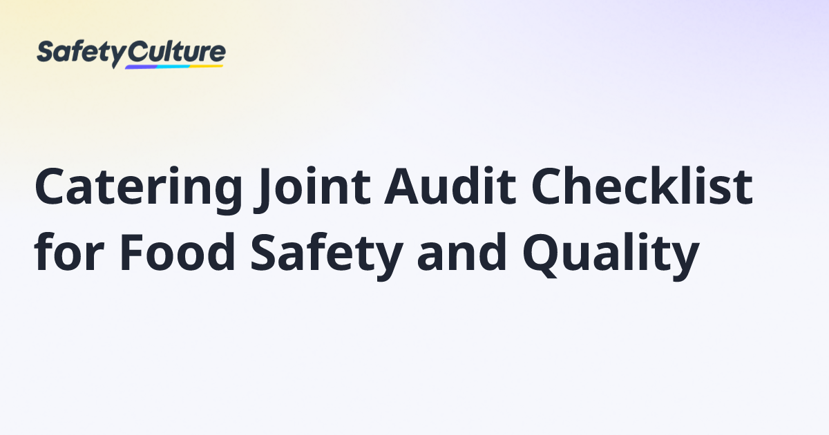 Catering Joint Audit Checklist for Food Safety and Quality | Free Template