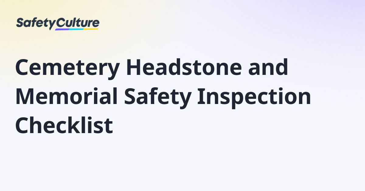 Cemetery Headstone and Memorial Safety Inspection Checklist | Free Template