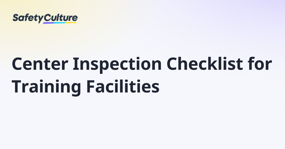 Center Inspection Checklist for Training Facilities | Free Template
