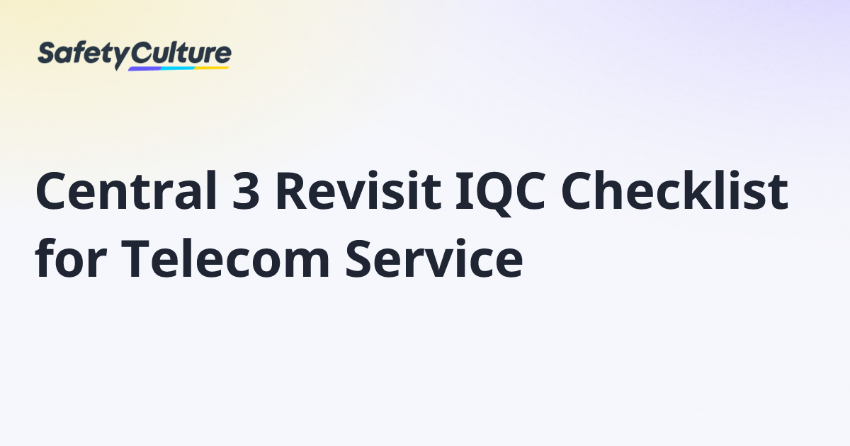 Central 3 Revisit IQC Checklist for Telecom Service | Free Template