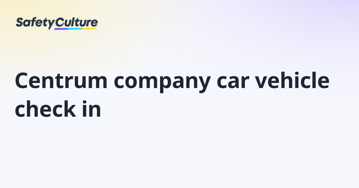 Centrum company car vehicle check in | Free Template
