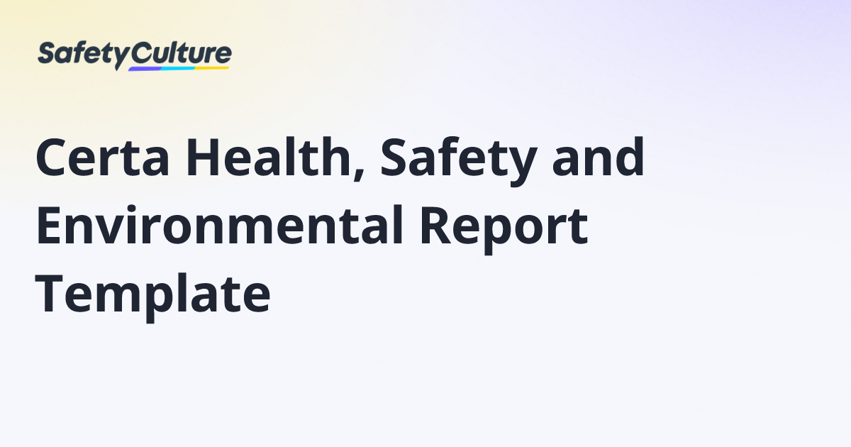 Certa Health, Safety and Environmental Report Template | Free Template