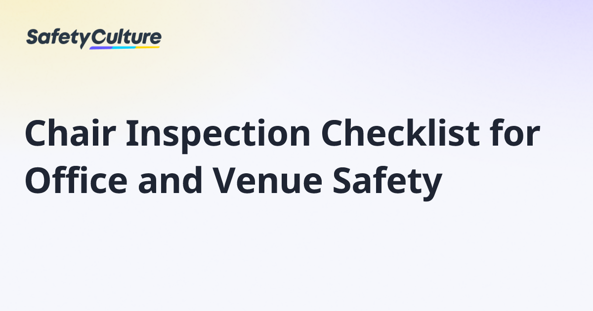 Chair Inspection Checklist for Office and Venue Safety | Free Template