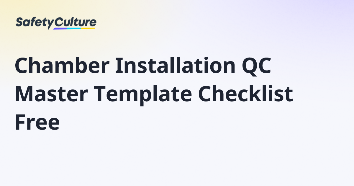 Chamber Installation QC Master Template Checklist Free | Free Template