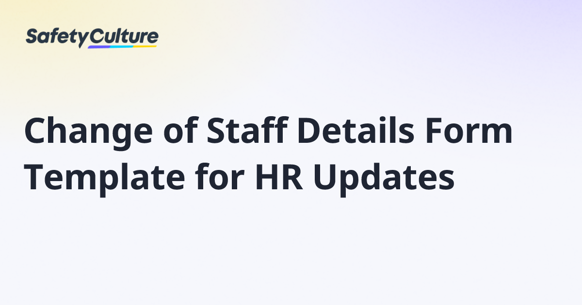 Change of Staff Details Form Template for HR Updates | Free Template