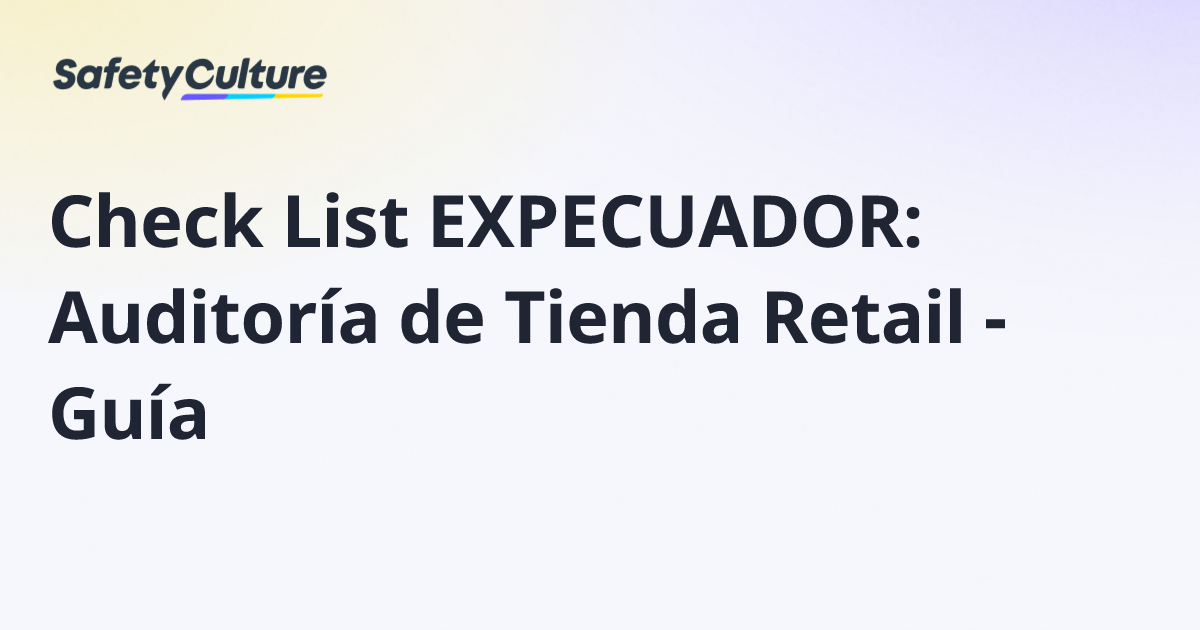 Check List EXPECUADOR: Auditoría de Tienda Retail - Guía | Free Template