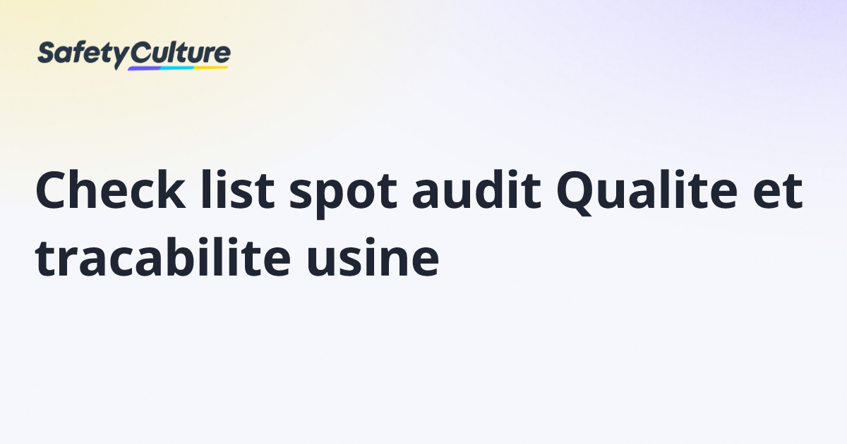 Check list spot audit Qualite et tracabilite usine | Free Template