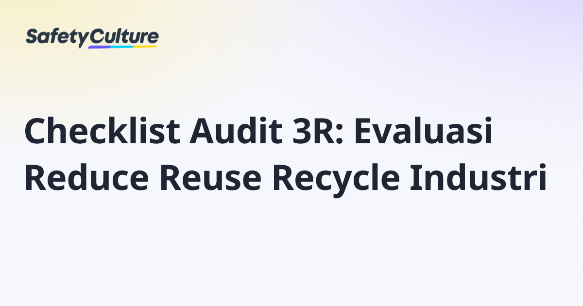 Checklist Audit 3R: Evaluasi Reduce Reuse Recycle Industri | Free Template