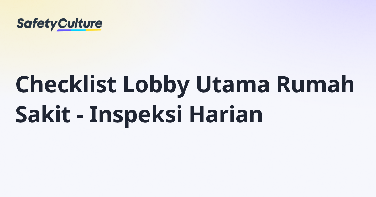 Checklist Lobby Utama Rumah Sakit - Inspeksi Harian | Free Template