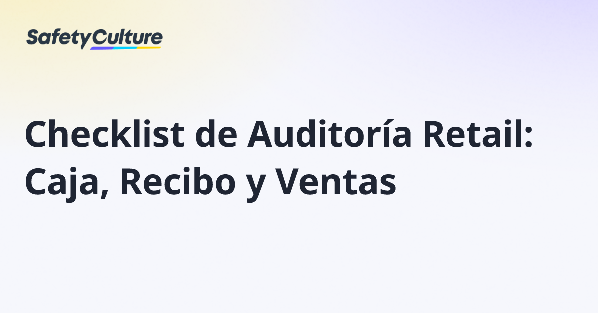 Checklist de Auditoría Retail: Caja, Recibo y Ventas | Free Template