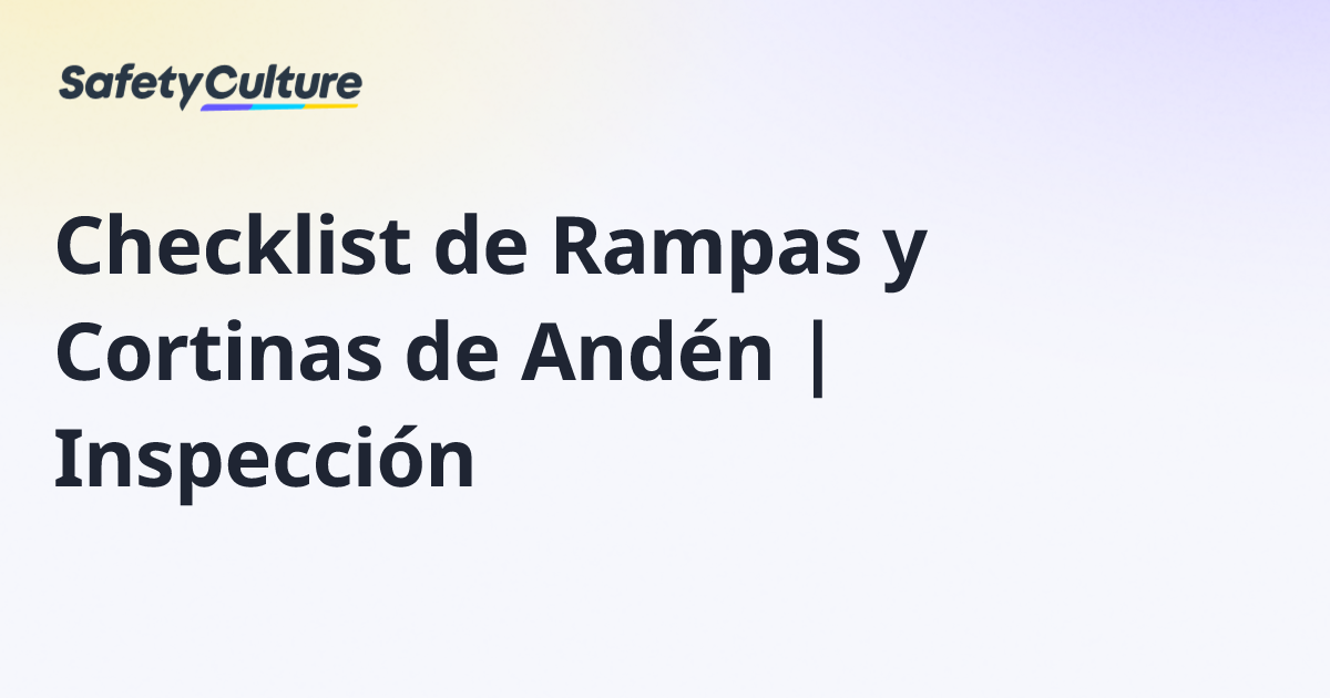 Checklist De Rampas Y Cortinas De Andén Inspección Free Template