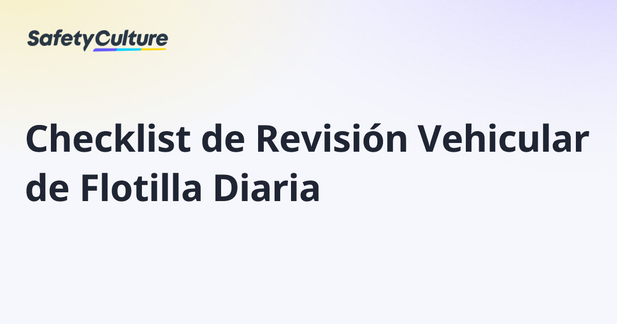Checklist de Revisión Vehicular de Flotilla Diaria | Free Template