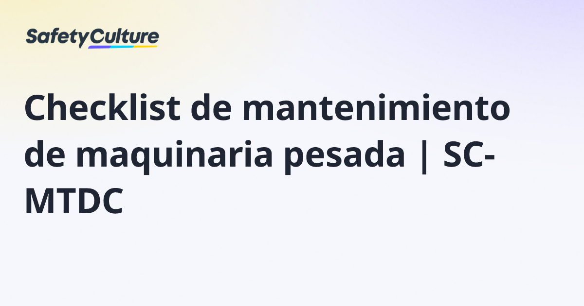 Checklist de mantenimiento de maquinaria pesada | SC-MTDC | Free Template