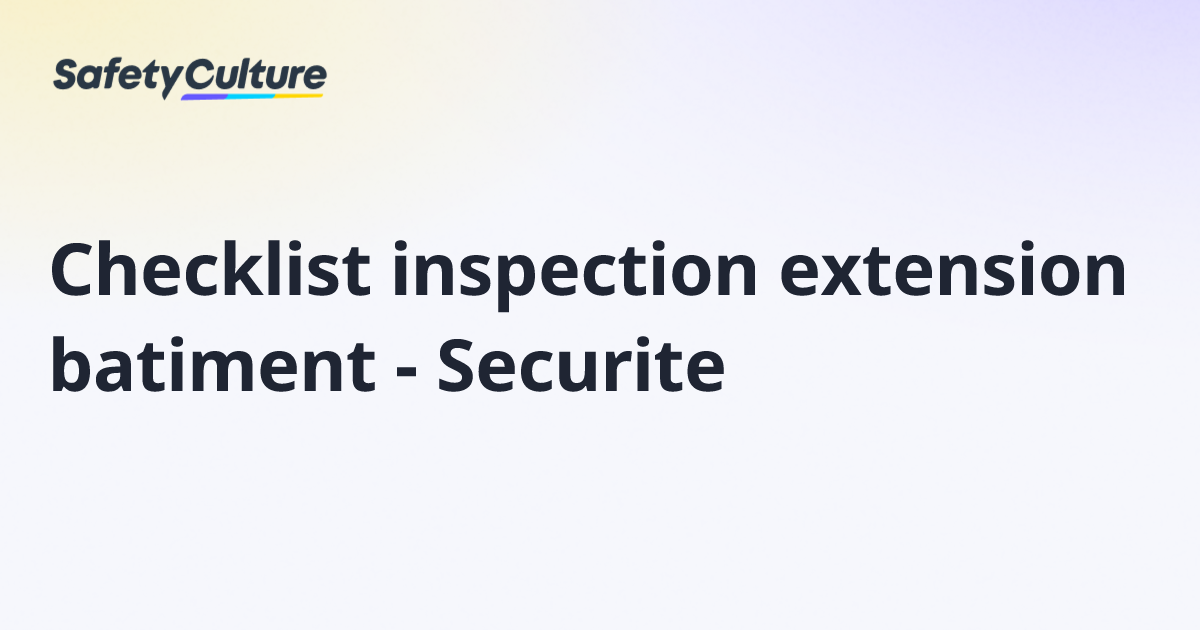 Checklist inspection extension batiment - Securite | Free Template