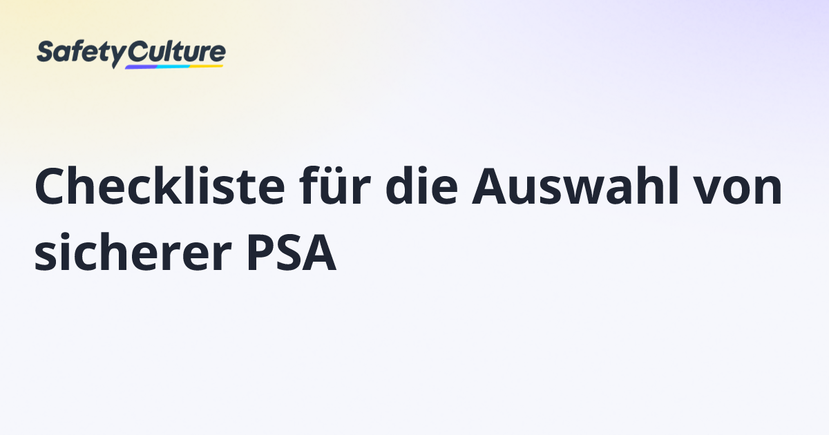 Checkliste für die Auswahl von sicherer PSA | Free Template