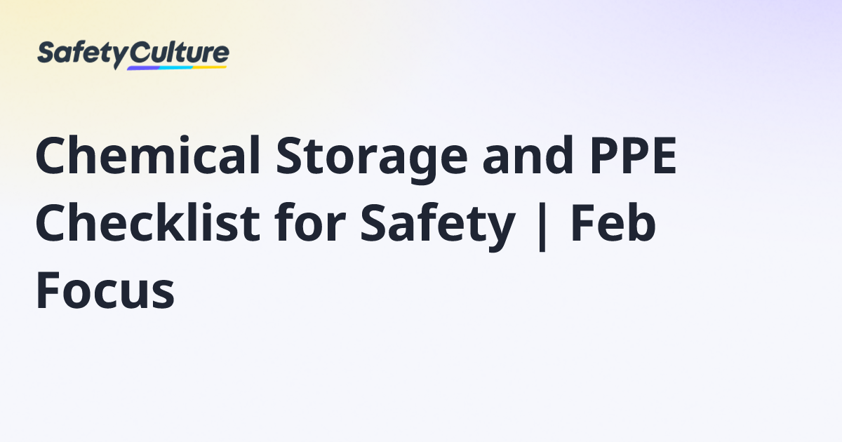 Chemical Storage and PPE Checklist for Safety | Feb Focus | Free Template