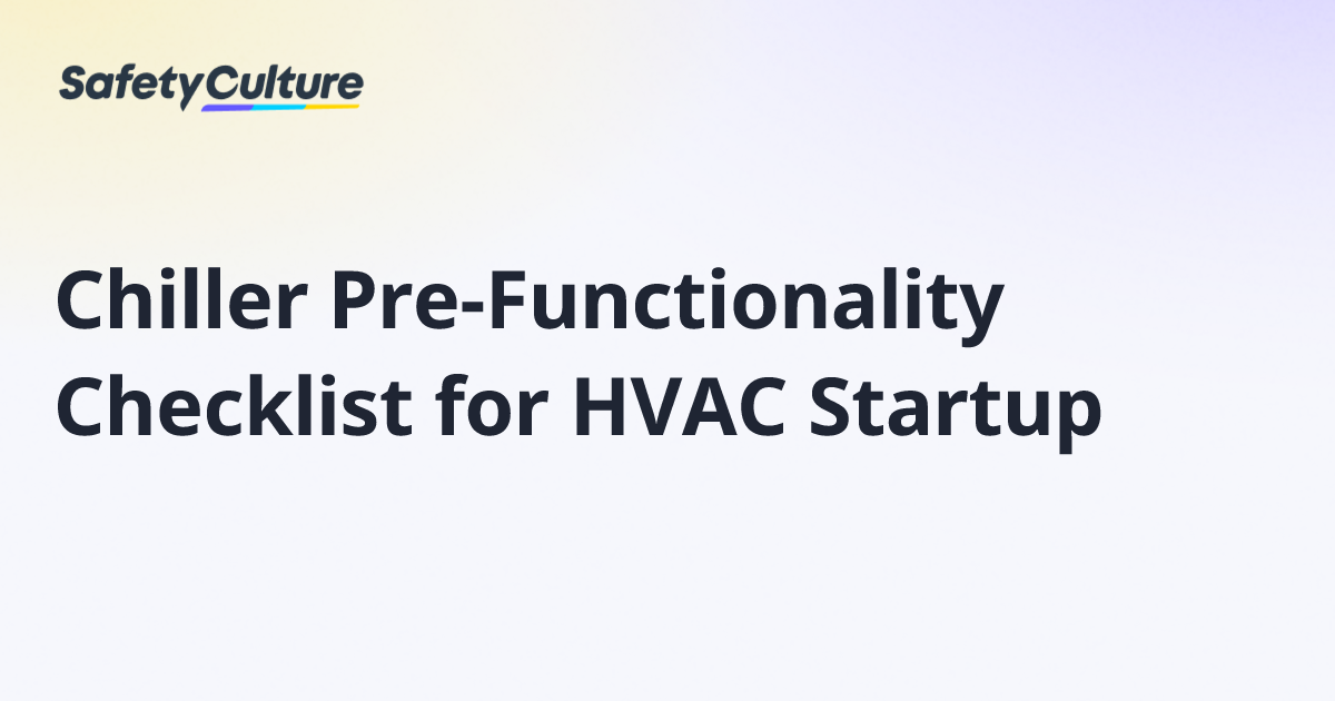 Chiller Pre-Functionality Checklist for HVAC Startup | Free Template
