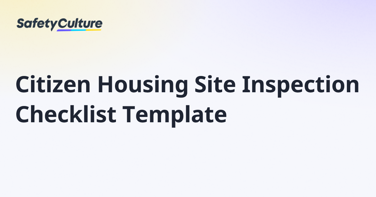 Citizen Housing Site Inspection Checklist Template | Free Template