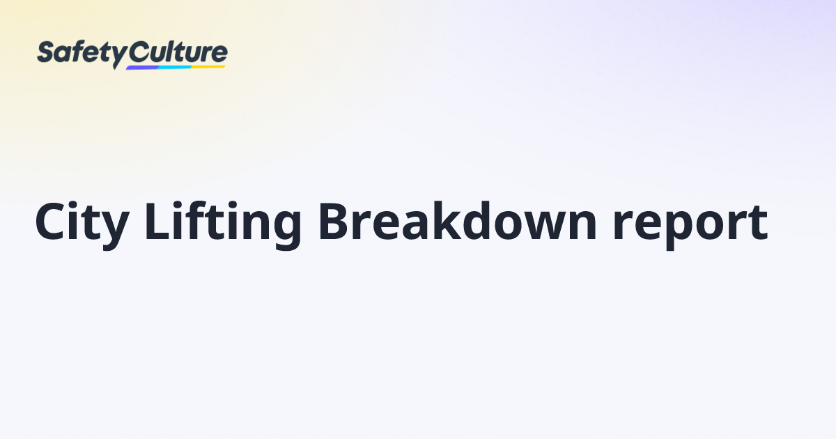 City Lifting Breakdown report | Free Template