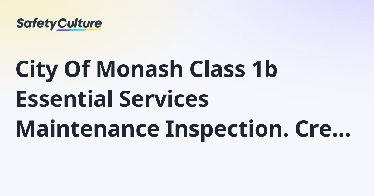 City Of Monash Class 1b Essential Services Maintenance Inspection ...